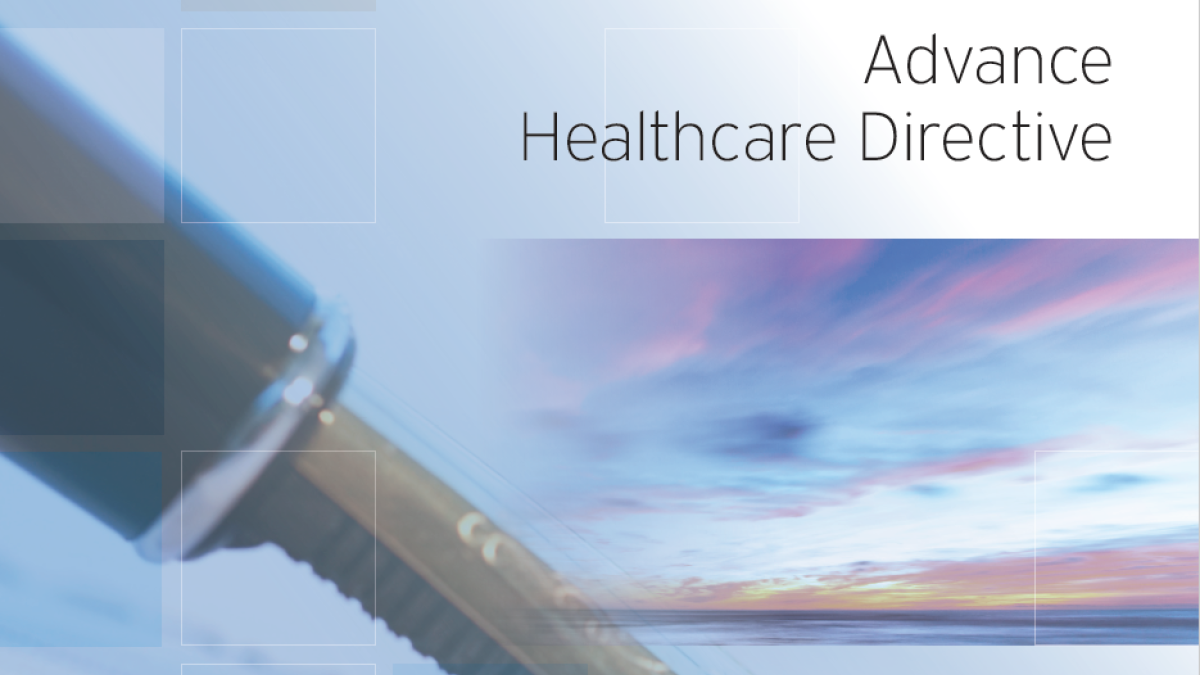 An advance directive provides guidance when patients are unable to ...
