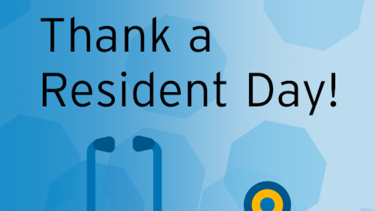 Thank a Resident Day: February 22 | UCLA Health