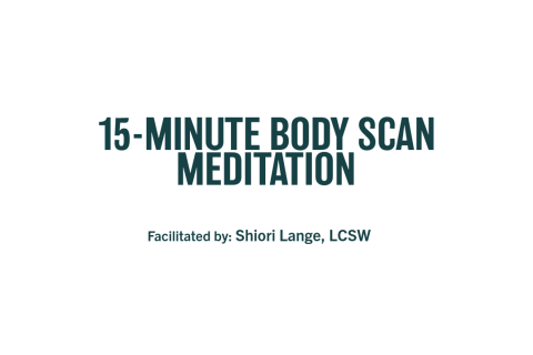 15-Minute Body Scan – Guided Meditation | Simms Mann UCLA Center for ...