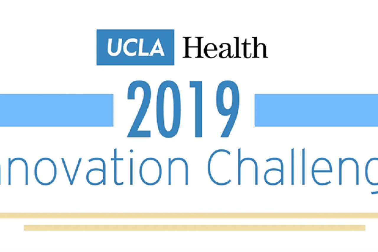 UCLA Health Innovation Challenge to provide funding, resources to ...