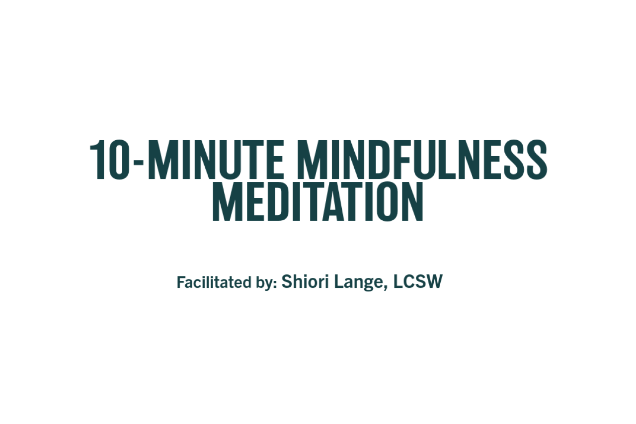 10 Minute Mindfulness Meditation Guided Meditation Simms Mann Ucla