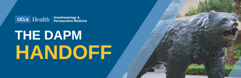 The DAPM Handoff - Anesthesiology | UCLA Health