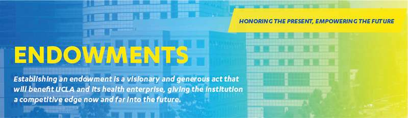 Endowments - Giving | UCLA Health